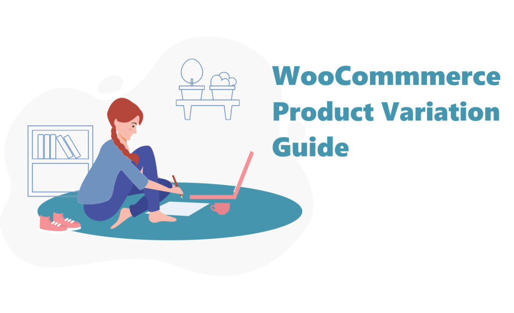 Best WooCommerce Product Variations Plugins + Guide