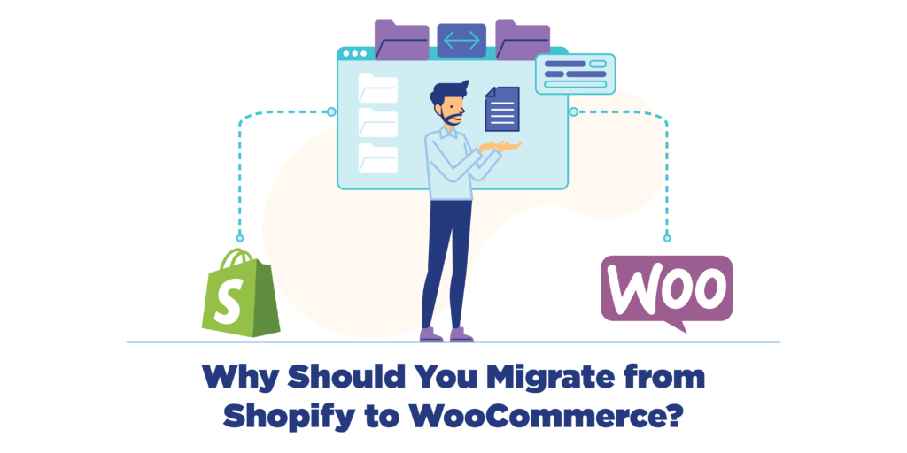 A Simple Guide to Migrate From Shopify to WooCommerce - Best Plugins
