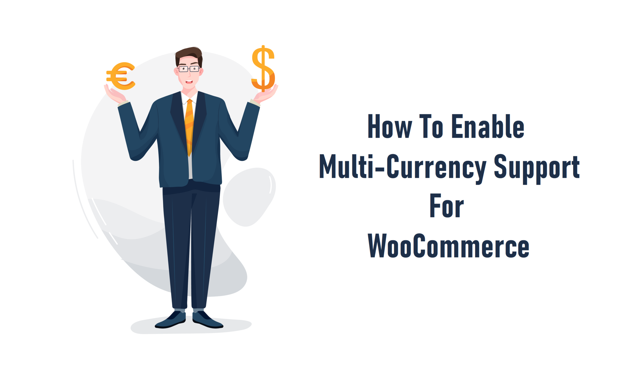 How to Enable Multi-Currency Support on Your WooCommerce Store?