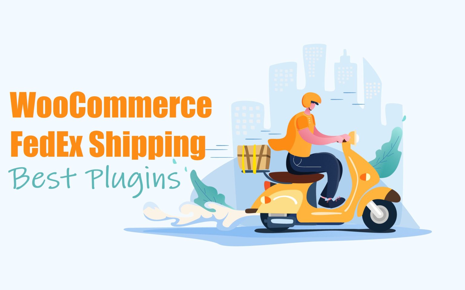 7 Amazing WooCommerce FedEx Shipping Plugins | WooKeeper