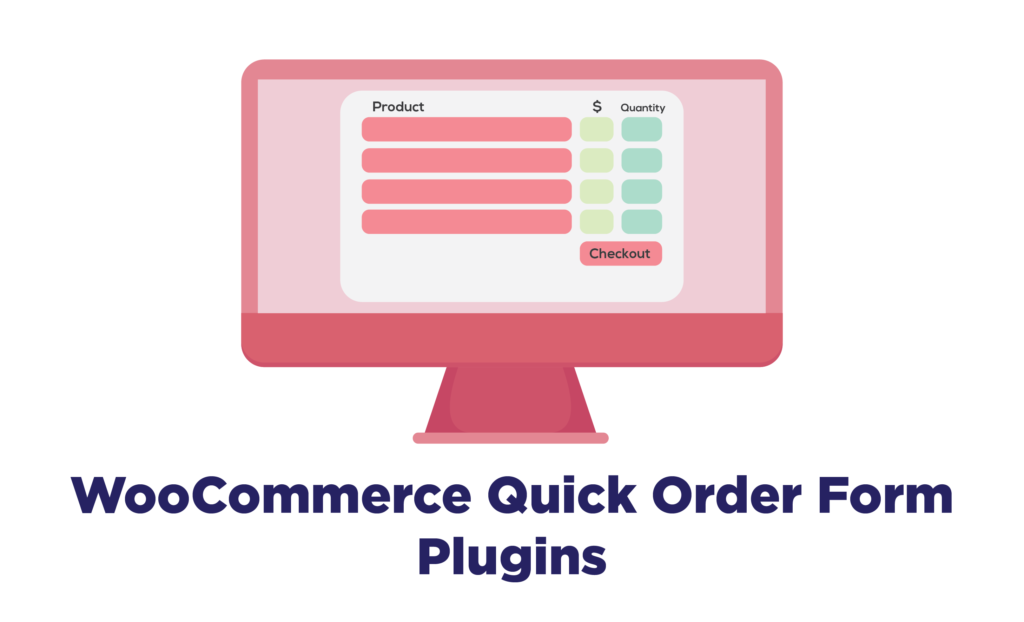 Best WooCommerce Quick Order Form Plugins for Your Store